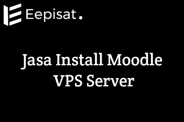 Jasa Install Moodle - Eepisat